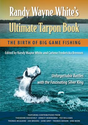 楽天ブックス: Randy Wayne White's Ultimate Tarpon Book: The Birth of Big Game ...