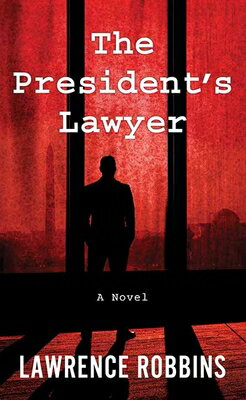 楽天ブックス: The President's Lawyer - Lawrence Robbins - 9798891644366 : 洋書