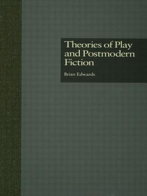 楽天ブックス: Theories of Play and Postmodern Fiction - Brian Edwards ...
