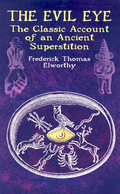 楽天ブックス: EVIL EYE: THE CLASSIC ACCOUNT OF AN ANCI - FREDERICK THOMAS ...