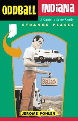 楽天ブックス: Oddball Indiana: A Guide to Some Really Strange Places - Jerome ...