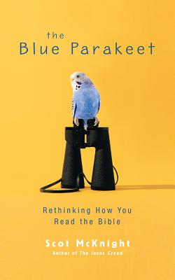 楽天ブックス: The Blue Parakeet: Rethinking How You Read the Bible - Scot ...