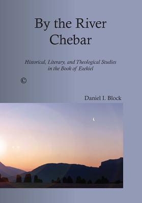 楽天ブックス: By the River Chebar: Historical, Literary, and Theological ...