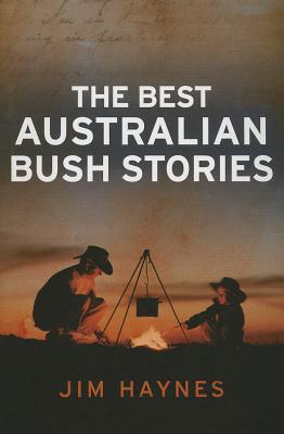楽天ブックス: The Best Australian Bush Stories - Jim Haynes - 9781743314395 : 洋書
