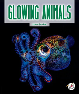 楽天ブックス: Glowing Animals - Laura Perdew - 9781503894419 : 洋書