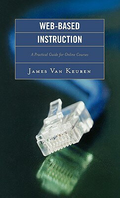 楽天ブックス: Web-Based Instruction: A Practical Guide for Online Courses ...