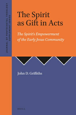 楽天ブックス: The Spirit as Gift in Acts: The Spirit's Empowerment of the ...