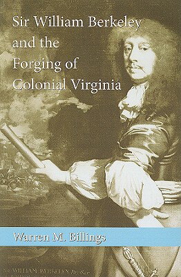 楽天ブックス: Sir William Berkeley and the Forging of Colonial Virginia ...