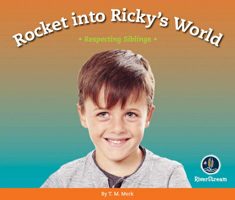 楽天ブックス: Respect!: Rocket Into Ricky's World: Respecting Siblings - T. M ...