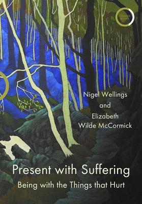 楽天ブックス: Present with Suffering: Being with the Things That Hurt - Nigel ...