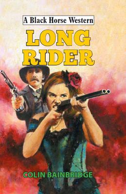 楽天ブックス: Long Rider - Colin Bainbridge - 9780719824456 : 洋書