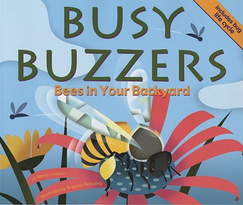 楽天ブックス: Busy Buzzers: Bees in Your Backyard - Nancy Loewen ...