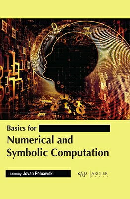 楽天ブックス: Basics for Numerical and Symbolic Computation - Jovan Pehcevski - 9781774694459 : 洋書