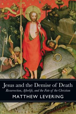 楽天ブックス: Jesus and the Demise of Death: Resurrection, Afterlife, and the ...