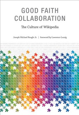楽天ブックス: Good Faith Collaboration: The Culture of Wikipedia - Joseph ...