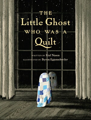 楽天ブックス: The Little Ghost Who Was a Quilt - Riel Nason - 9780735264472 : 洋書