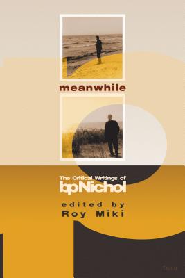 楽天ブックス: Meanwhile: The Critical Writings of Bpnichol - BP Nichol ...