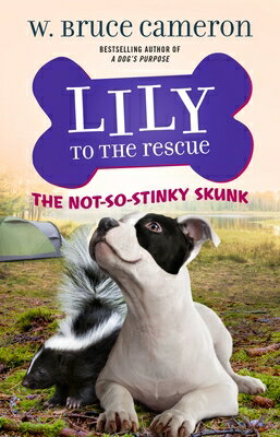 楽天ブックス: Lily to the Rescue: The Not-So-Stinky Skunk - W. Bruce Cameron - 9781250234476 : 洋書