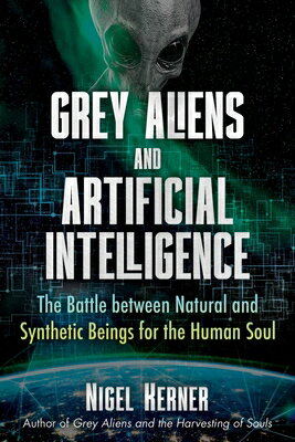 楽天ブックス: Grey Aliens and Artificial Intelligence: The Battle Between ...