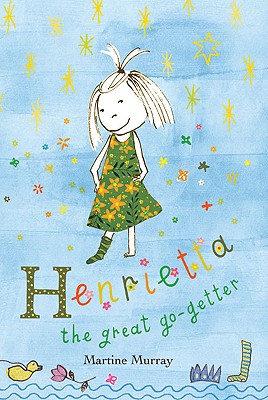 楽天ブックス: Henrietta the Great Go-Getter - Martine Murray - 9781741754506 : 洋書