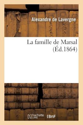 楽天ブックス: La Famille de Marsal - Alexandre De Lavergne - 9782013694513 : 洋書
