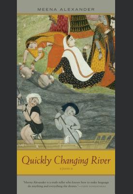 楽天ブックス: Quickly Changing River: Poems - Meena Alexander - 9780810124516 ...