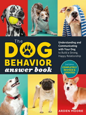 楽天ブックス: The Dog Behavior Answer Book, 2nd Edition: Understanding and ...