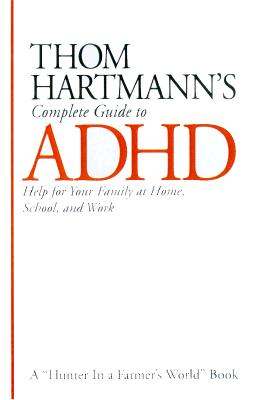 楽天ブックス: Thom Hartmann's Complete Guide to ADHD: Help for Your Family at Home, School and Work ...