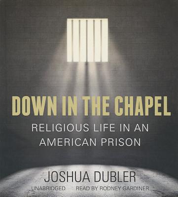 楽天ブックス: Down in the Chapel: Religious Life in an American Prison ...