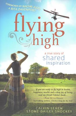 楽天ブックス: Flying High: A True Story of Shared Inspiration - Calvin LeHew ...