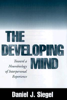 楽天ブックス: The Developing Mind: How Relationships and the Brain Interact ...
