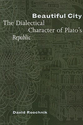 楽天ブックス: Beautiful City: The Dialectical Character of Plato's Republic ...