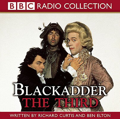 楽天ブックス: Blackadder the Third - Richard Curtis - 9780563494546 : 洋書