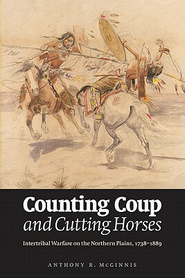 楽天ブックス: Counting Coup and Cutting Horses: Intertribal Warfare on the ...
