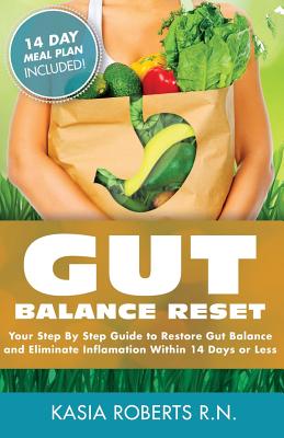 楽天ブックス: Gut Balance Reset: Your Step By Step Guide to Restore Gut ...
