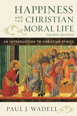 楽天ブックス: Happiness and the Christian Moral Life: An Introduction to ...