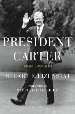 楽天ブックス: President Carter: The White House Years - Stuart E. Eizenstat ...