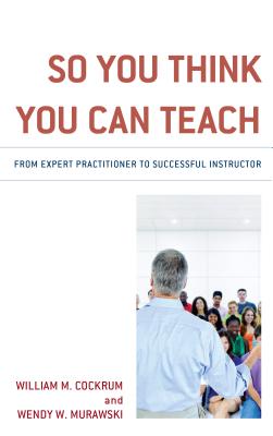 楽天ブックス: So You Think You Can Teach: From Expert Practitioner to ...
