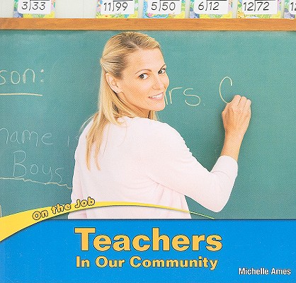 楽天ブックス: Teachers in Our Community - Michelle Ames - 9781435824560 : 洋書