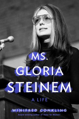 楽天ブックス: Ms. Gloria Steinem: A Life - Winifred Conkling - 9781250244574 : 洋書