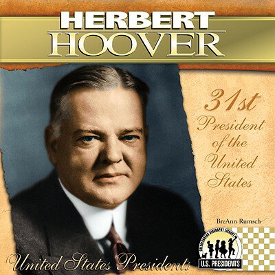 楽天ブックス: Herbert Hoover: 31st President of the United States - Breann ...