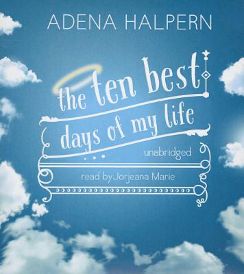 楽天ブックス: The Ten Best Days of My Life - Adena Halpern - 9781481504584 : 洋書