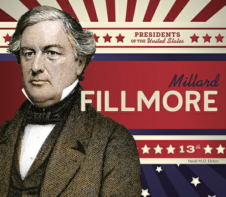 楽天ブックス: Millard Fillmore - Heidi M. D. Elston - 9781098294588 : 洋書