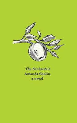 楽天ブックス: The Orchardist - Amanda Coplin - 9780062564603 : 洋書