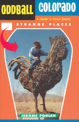 楽天ブックス: Oddball Colorado: A Guide to Some Really Strange Places ...