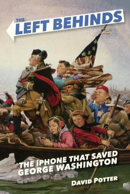楽天ブックス: The iPhone That Saved George Washington - David Potter ...