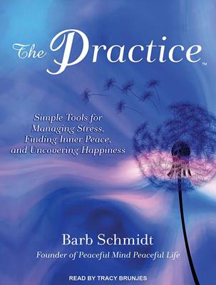楽天ブックス: The Practice: Simple Tools for Managing Stress, Finding Inner ...