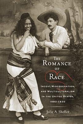 楽天ブックス: The Romance of Race: Incest, Miscegenation, and ...