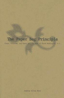 楽天ブックス: The Paper Bag Principle: Class, Colorism, and Rumor and the ...