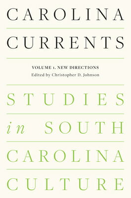 楽天ブックス: Carolina Currents, Studies in South Carolina Culture: Volume 1 ...